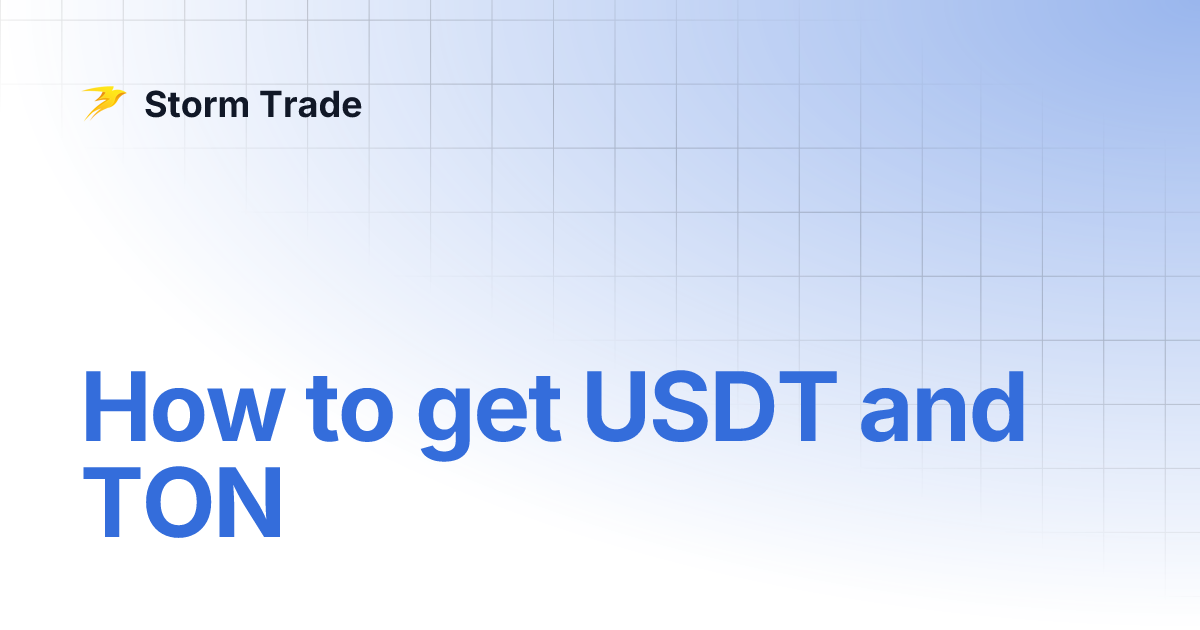 How to get USDT and TON | Storm Trade